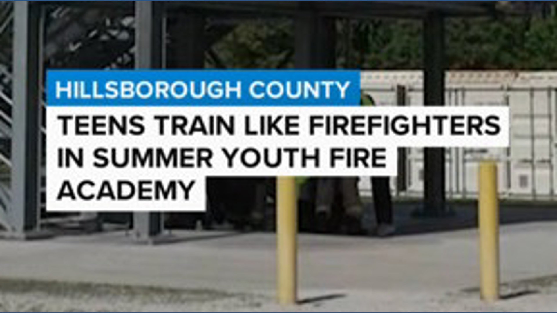 Hillsborough County teens train like firefighters in summer youth fire ...