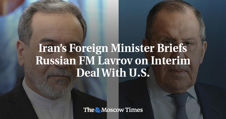 Iran’s foreign minister briefs Russian FM Lavrov on interim deal with US