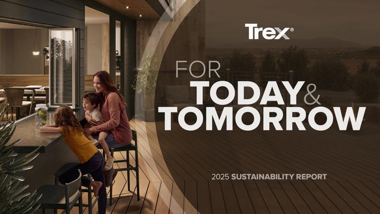 Trex announces its 2025 sustainability report, 'For today and tomorrow'