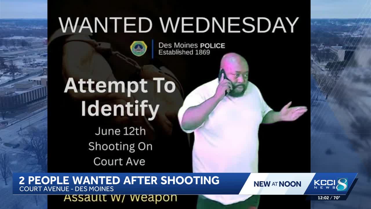 Des Moines police searching for 2 people wanted in connection to Court ...