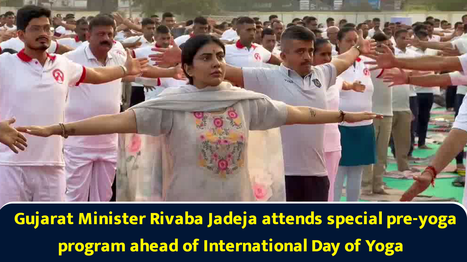 Gujarat minister Rivaba Jadeja attends special pre-yoga program ahead ...