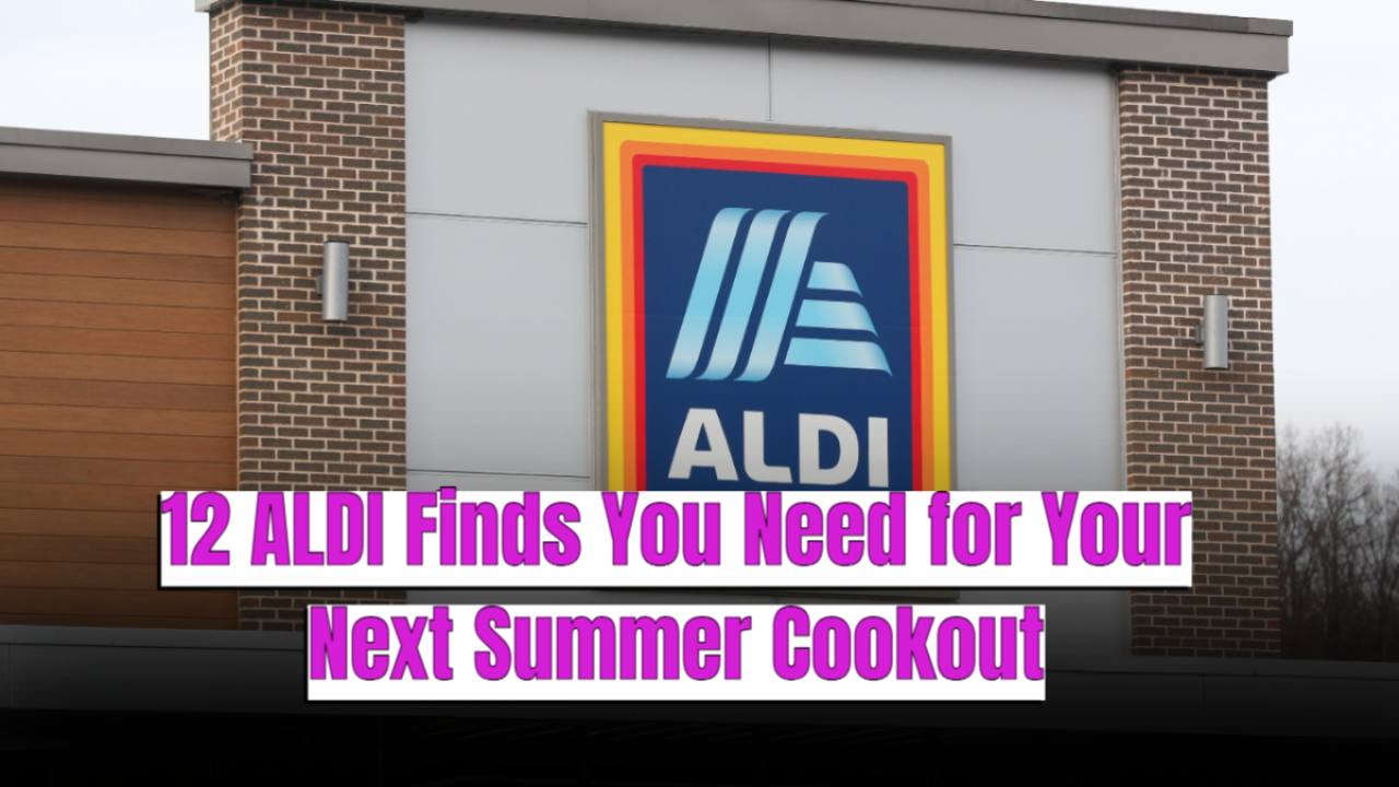 12 ALDI finds you need for your next summer cookout
