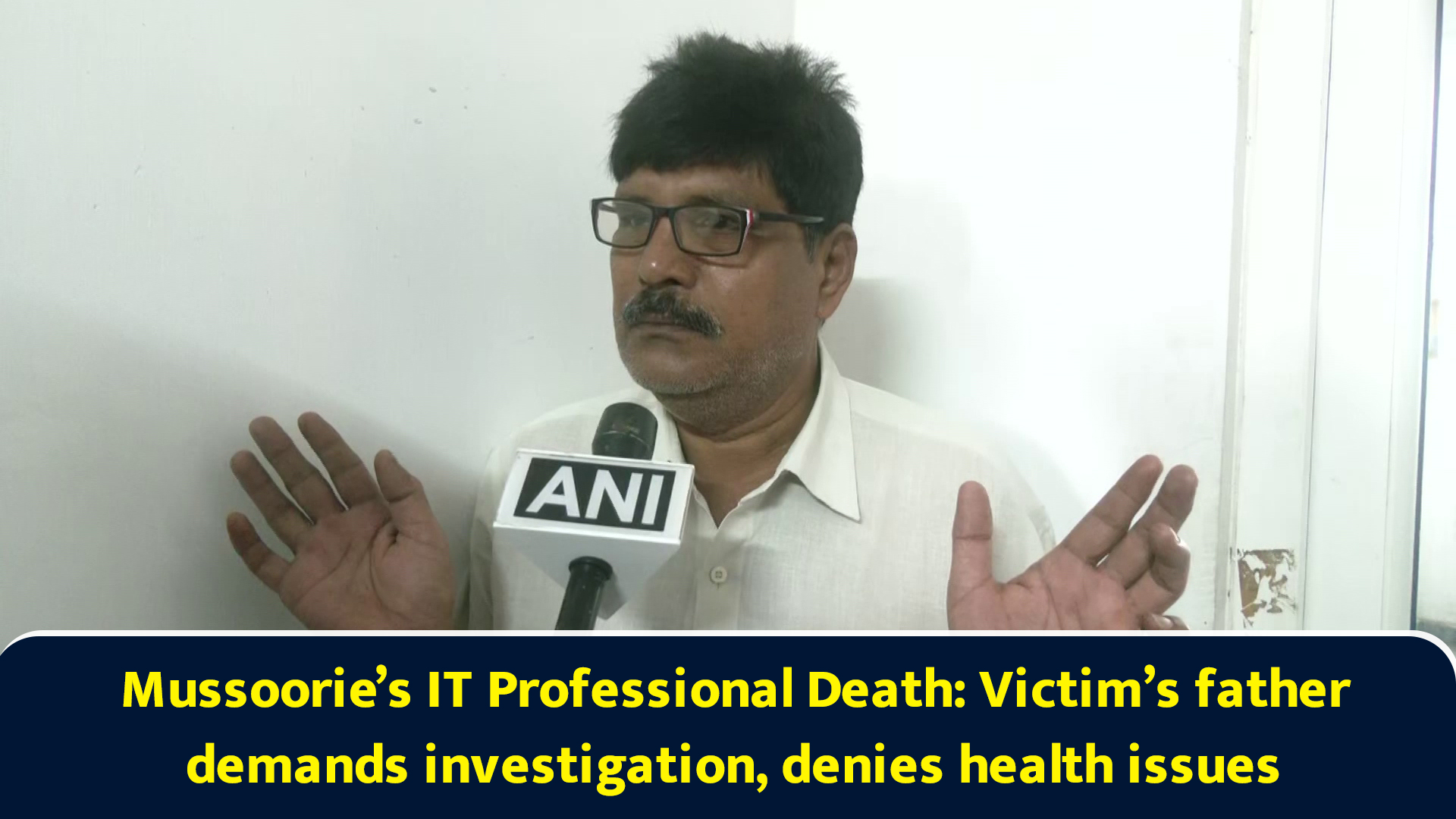 Mussoorie’s IT professional death: Victim’s father demands ...