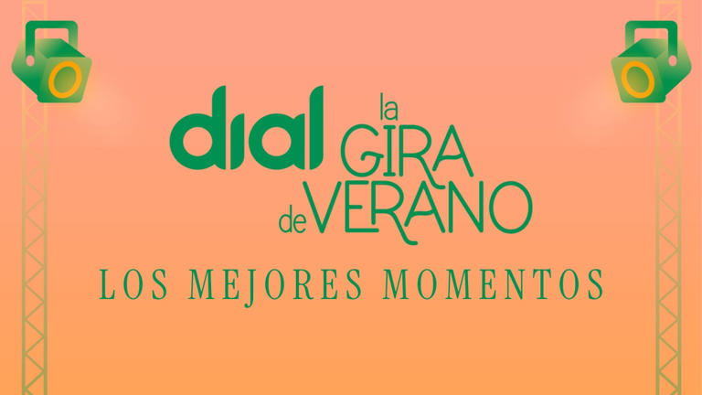 Un viaje por los mejores momentos de la gira de verano de Cadena Dial ...