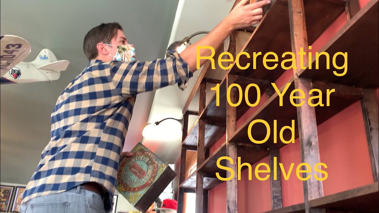 Rebuilding a 100 year old general store shelf from scratch