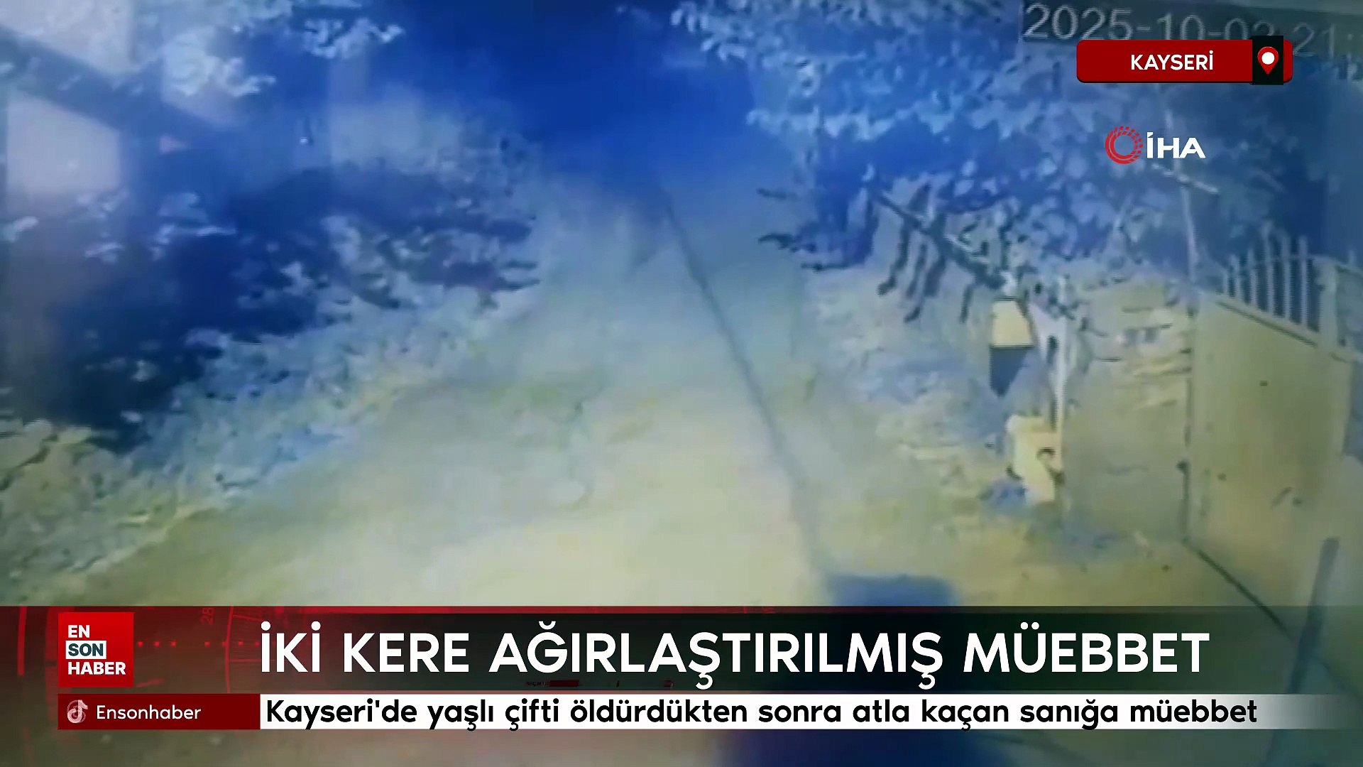 Kayseri'de yaşlı çifti öldürdükten sonra atla kaçan sanığa müebbet