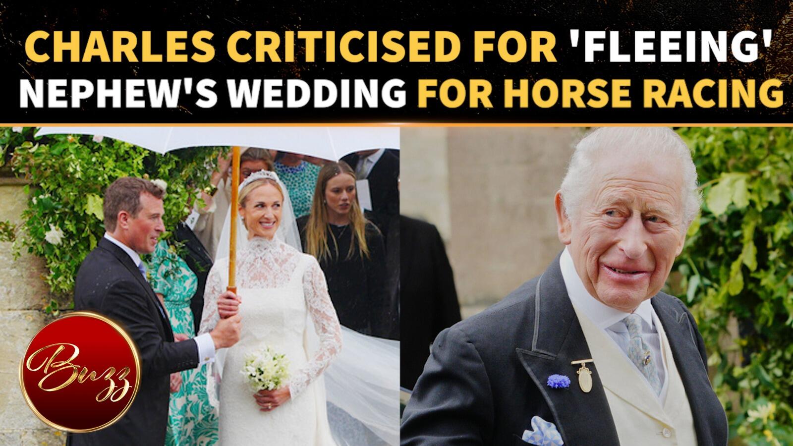 King Charles leaves nephew's wedding early; Derby Day appearance sparks ...
