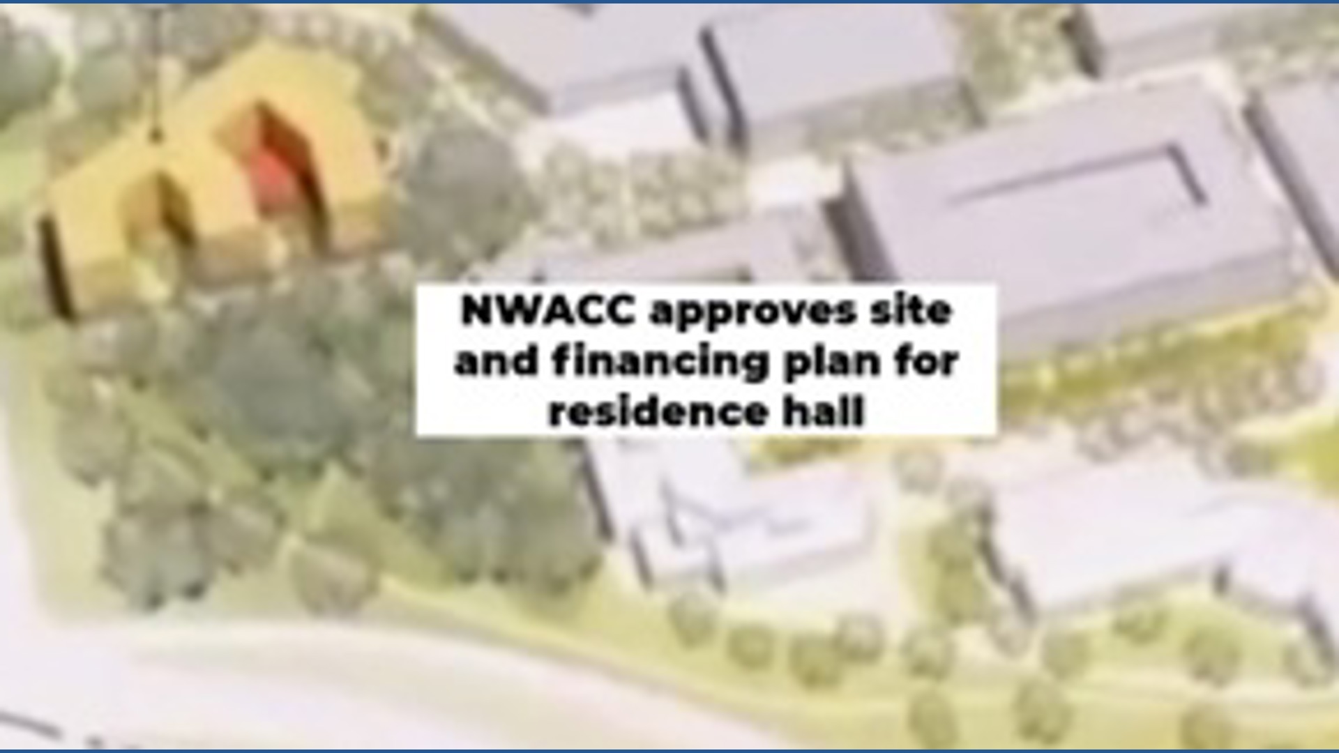 NWACC approves site and financing plan for residence hall