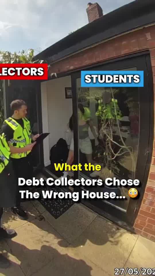 Debt collectors chose the wrong house