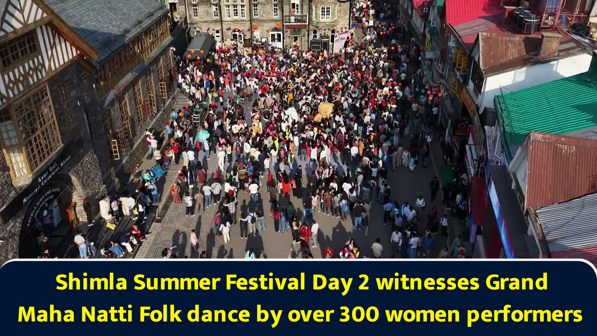 Shimla Summer Festival day 2 witnesses grand Maha Natti folk dance by ...