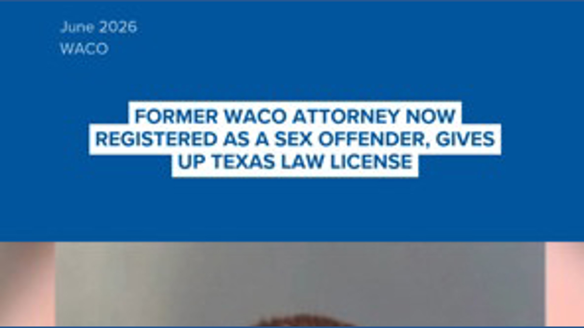 Former Waco attorney now on Nebraska sex offender registry after TX ...