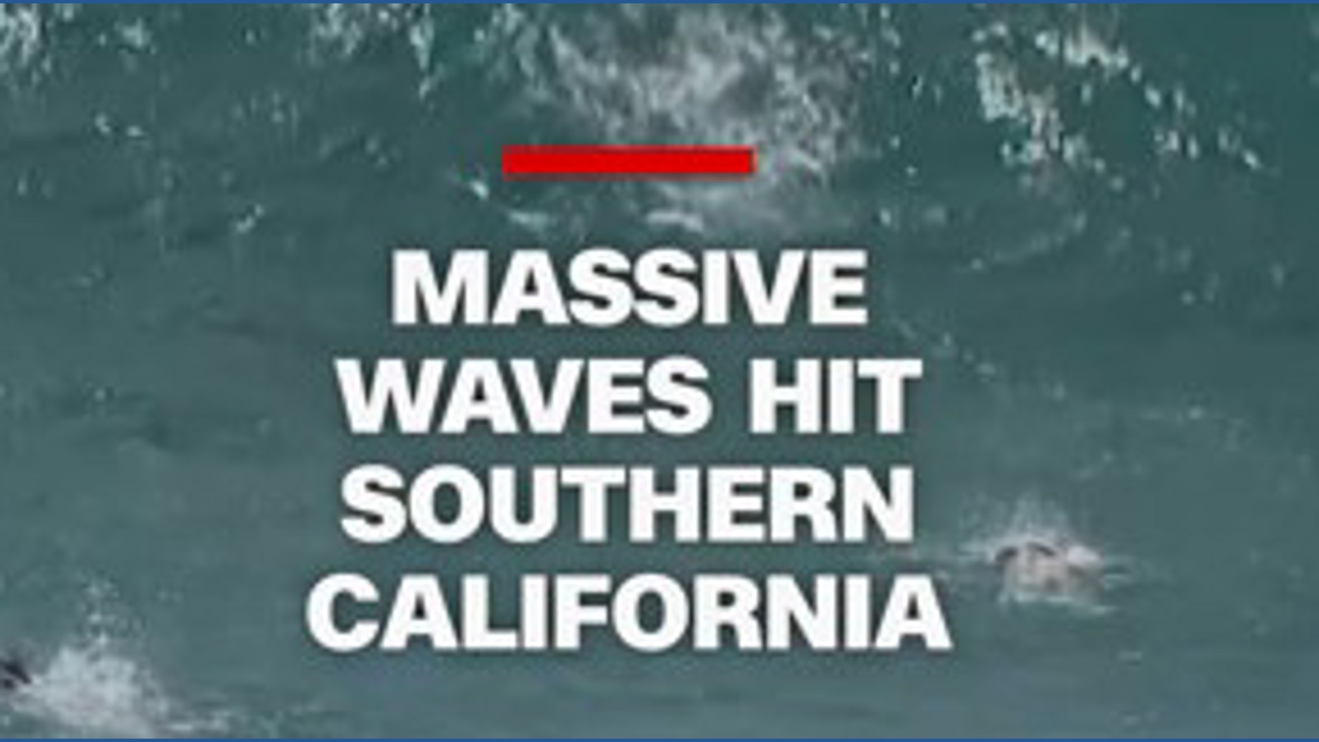 Massive waves hit Southern California