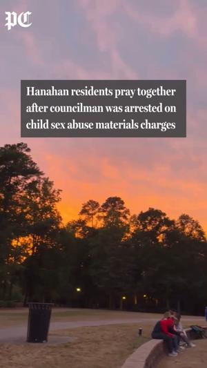Hanahan residents pray together after councilman was arrested on child ...