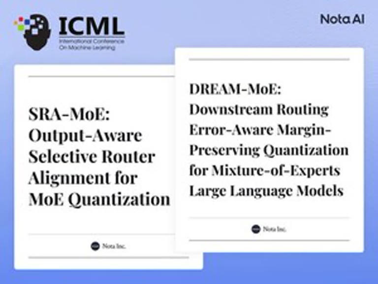 노타, ICML 2026 워크샵서 MoE 양자화 논문 2편 채택