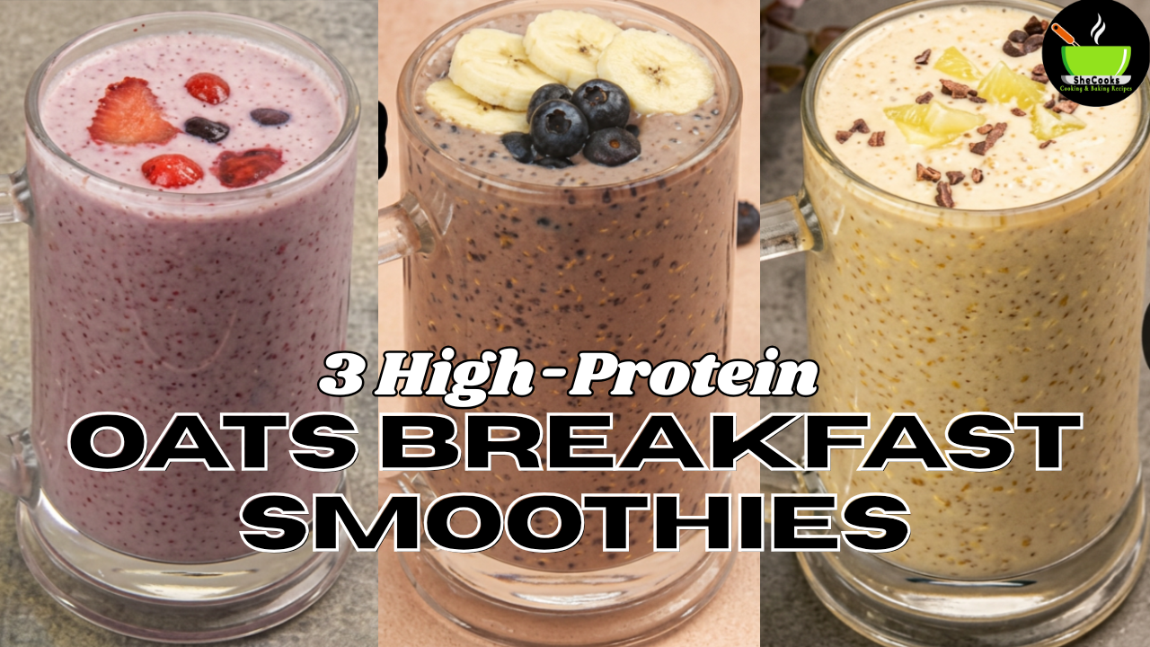 3 high-protein oats breakfast smoothies | Healthy & easy recipes