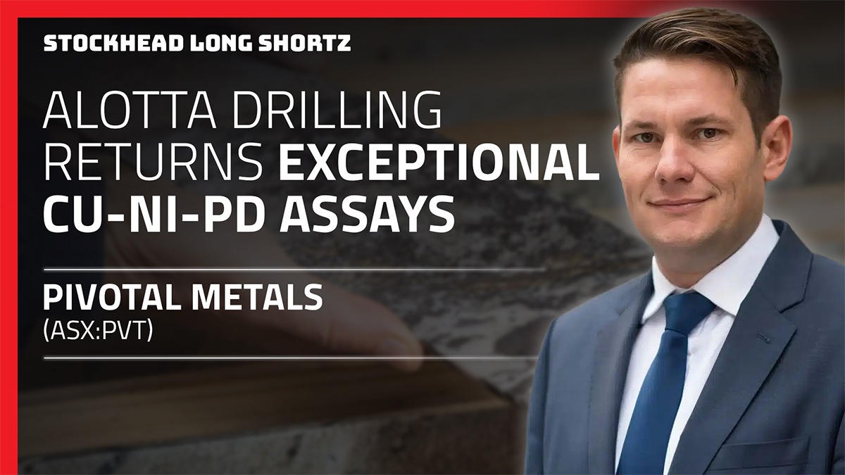 Long Shortz with Pivotal Metals: High grade Ni-Cu-PGE perforation at Alotta