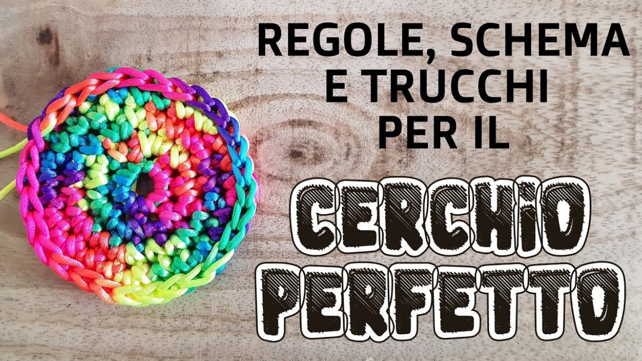 Uncinetto cerchio perfetto regole schema e trucchi