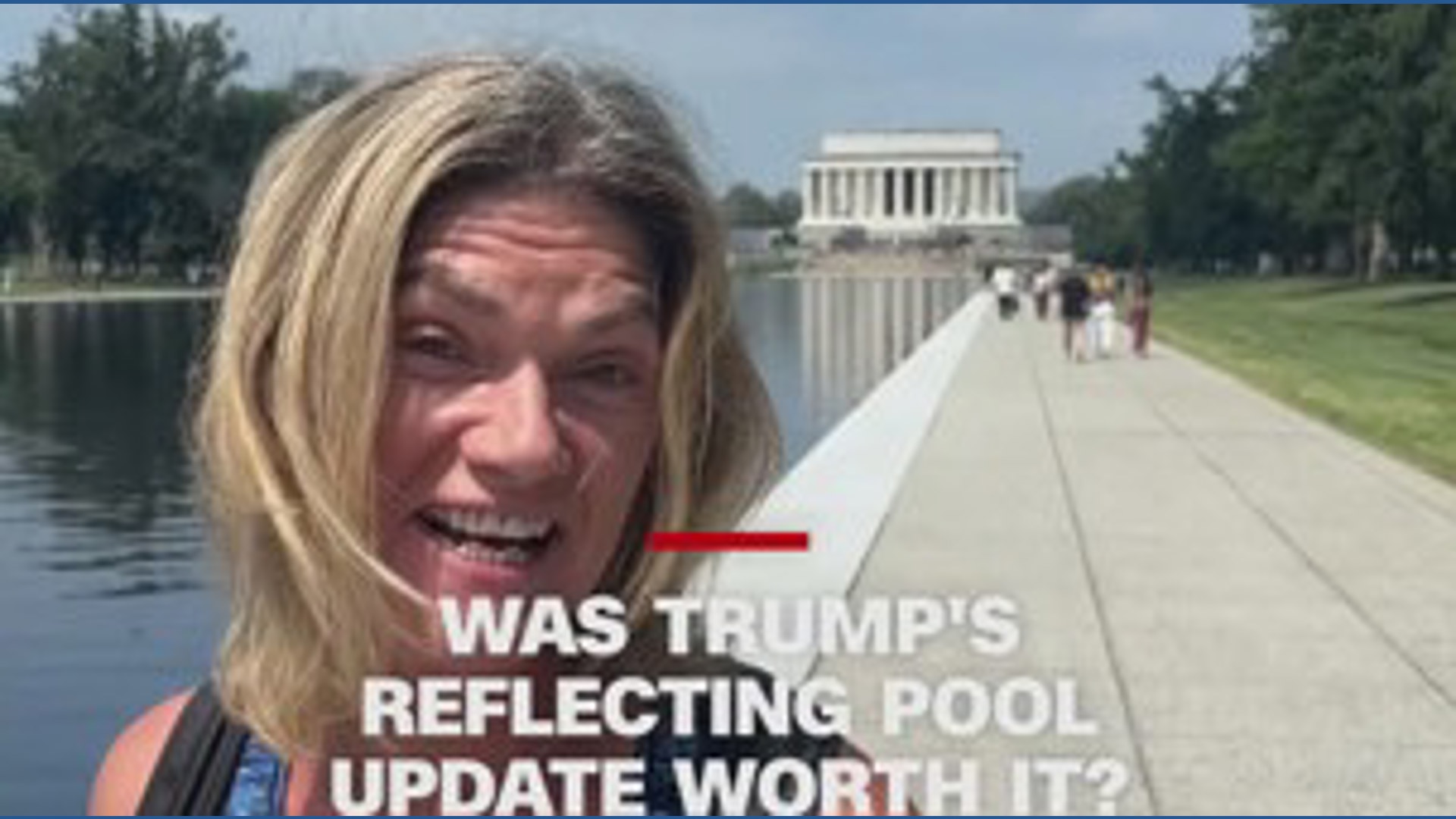 Was President Trump's Reflecting Pool update worth it?
