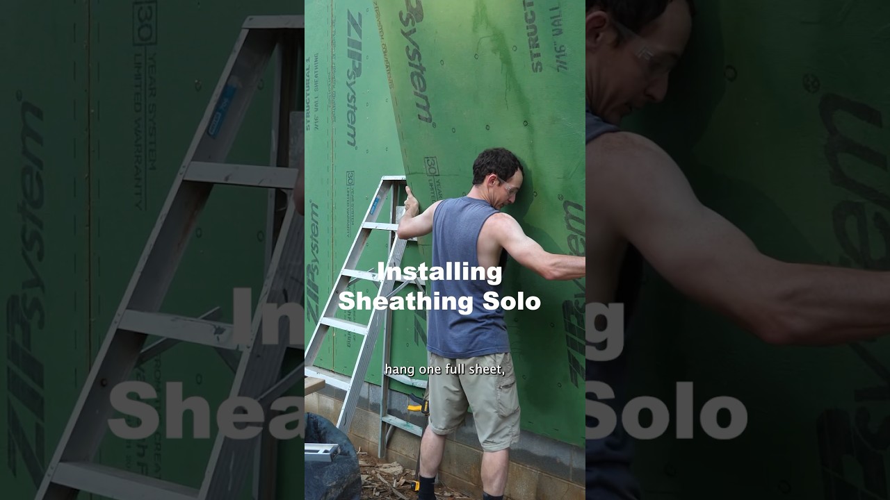 Install wall sheathing alone using safe and efficient methods