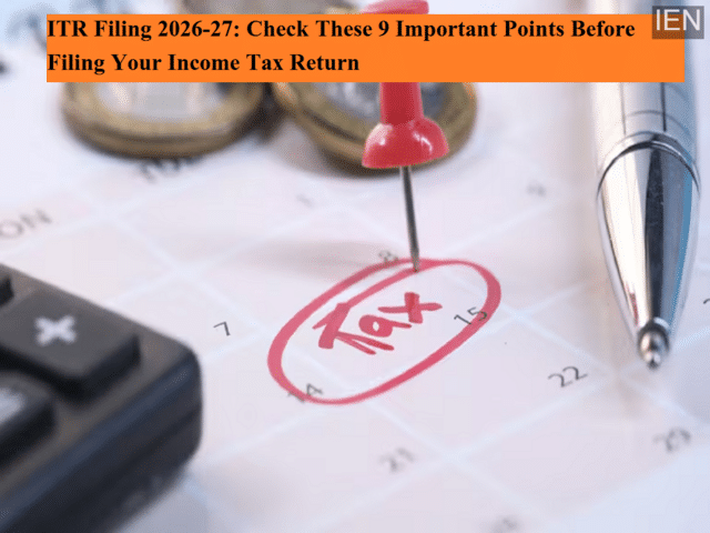 ITR filing 2026-27: Check these 9 important points before filing your ...