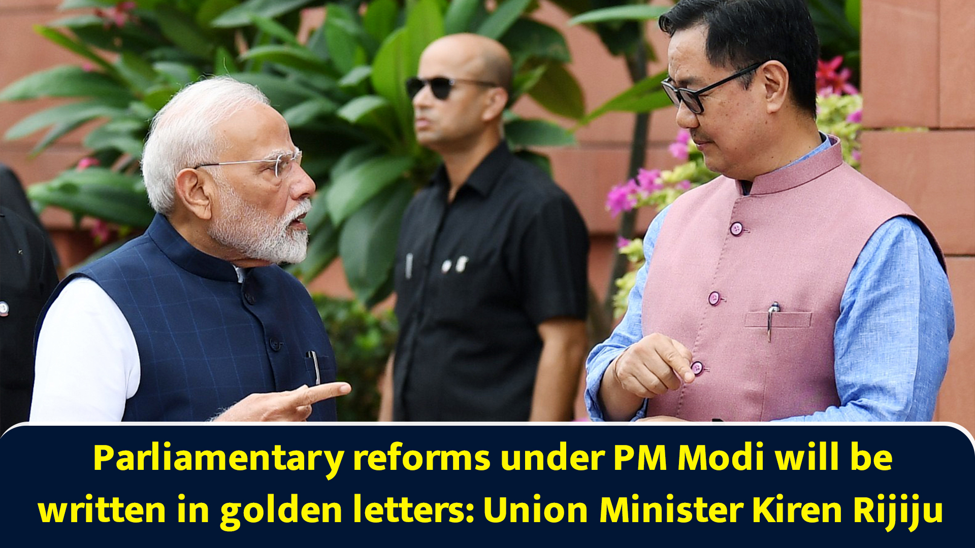 Parliamentary reforms under PM Modi will be written in golden letters ...