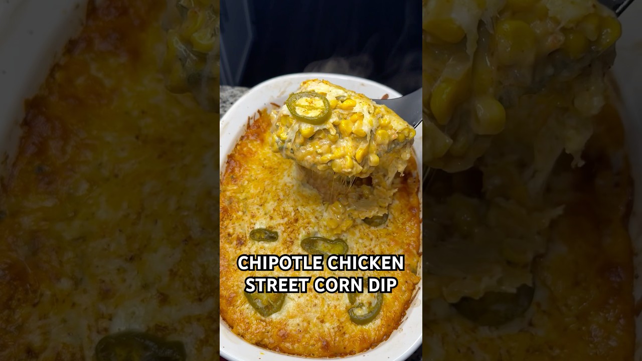 Chipotle chicken Mexican street corn dip! Or elotes dip? Either way so ...