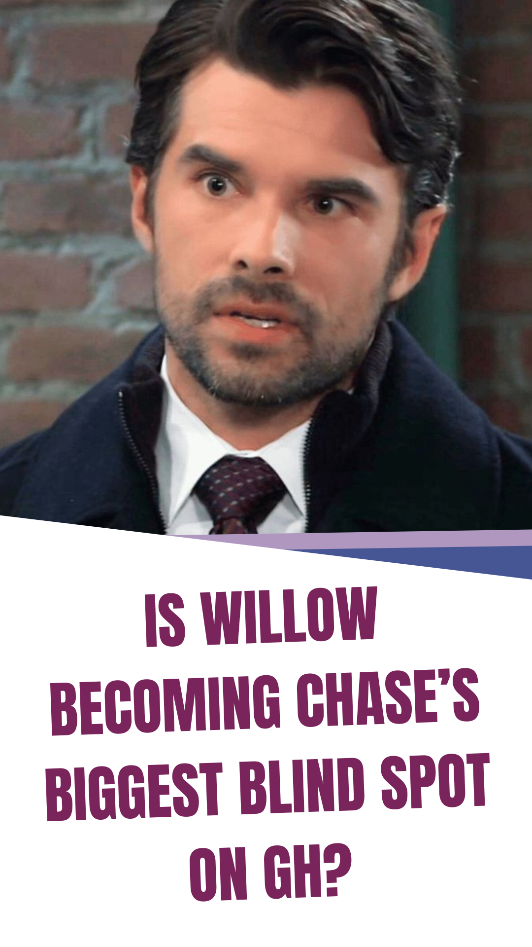 Is Willow becoming Chase’s biggest blind spot on GH?