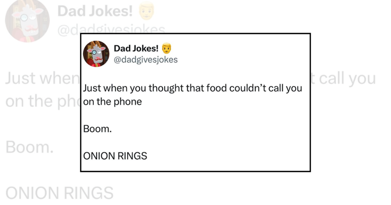 The best dad jokes powered by puns and way too much confidence