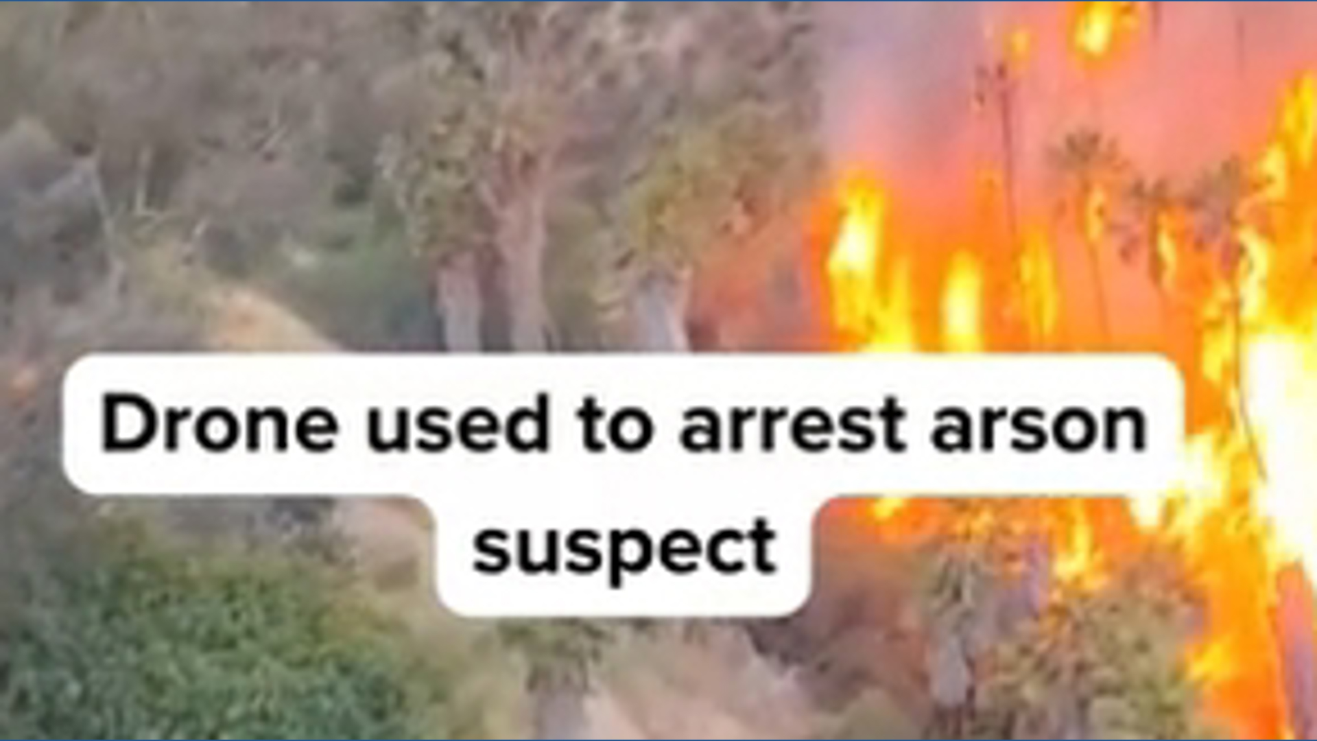 Drone assists in arrest of arson suspect