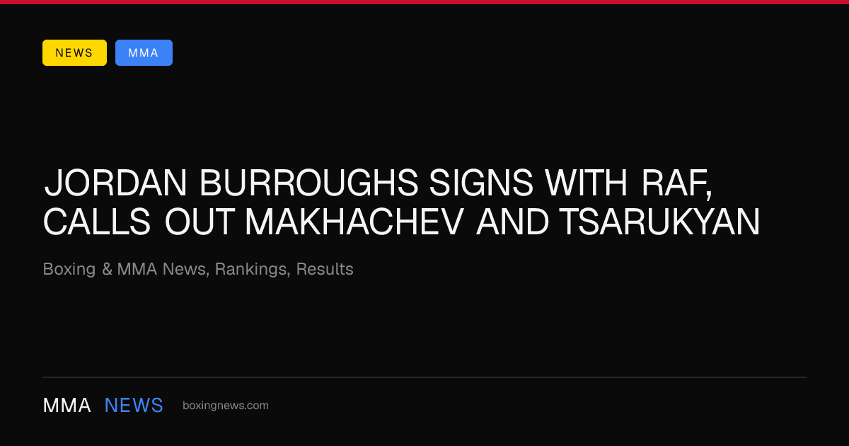 Burroughs calls out Makhachev and Tsarukyan: 'Same night'