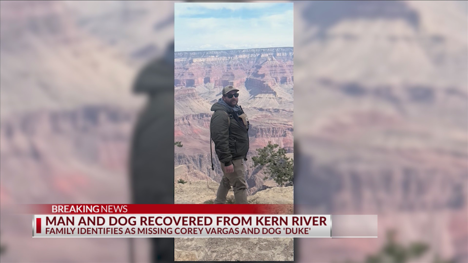 Man and dog recovered from Kern River: Family identifies them as Corey ...