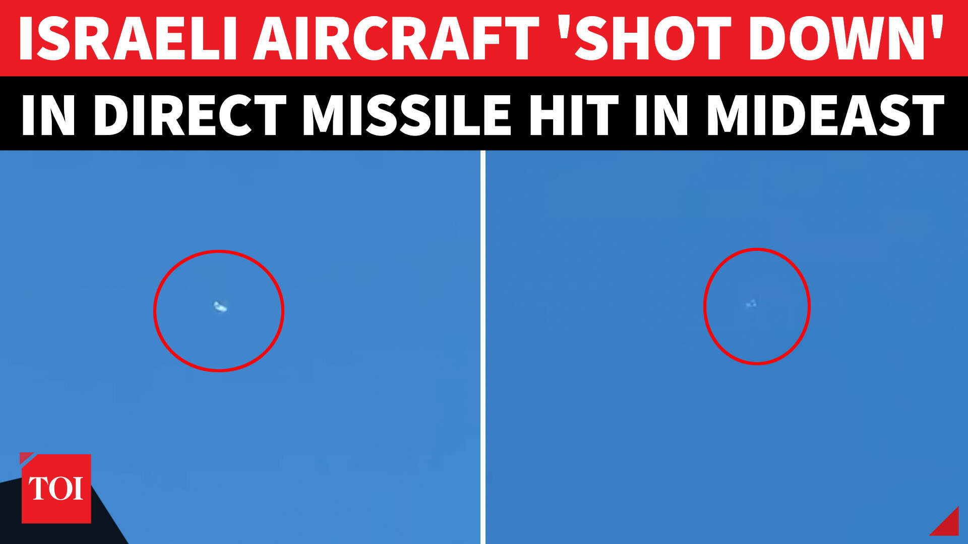 On cam: Israeli aircraft 'shot down' over Mideast; Iran ally's big ...