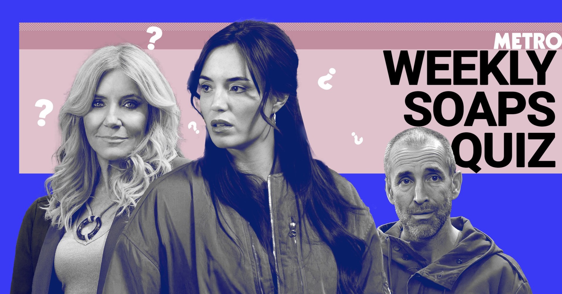 Are you a true fan? Test your knowledge with Metro’s weekly soaps quiz