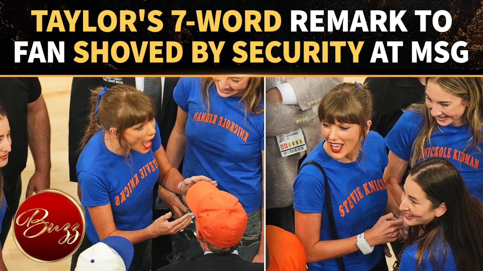 Taylor Swift's 7-word comment revealed moments before security removed ...