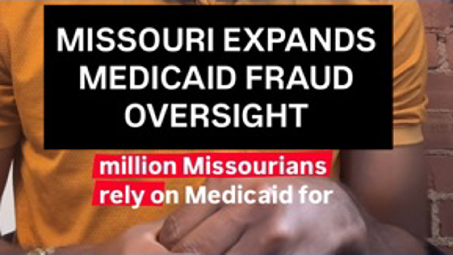 Missouri steps up Medicaid fraud crack down
