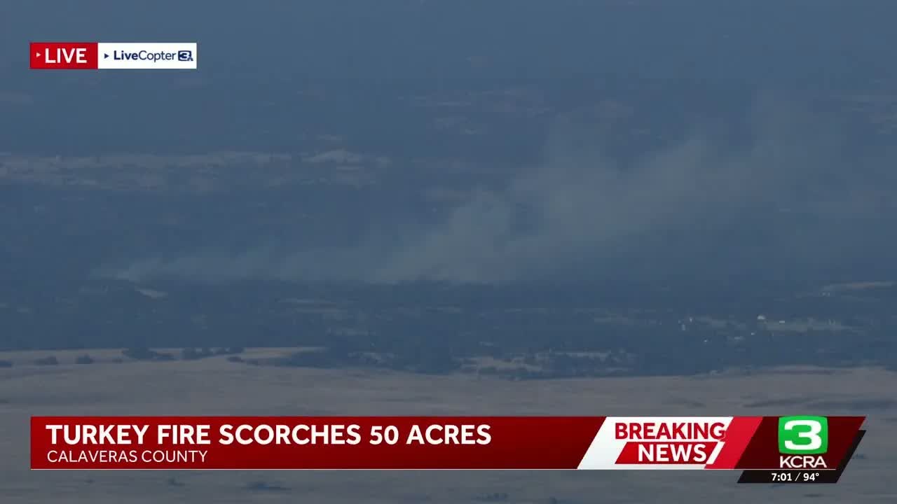 Turkey fire: At least 50 acres burned in Calaveras County