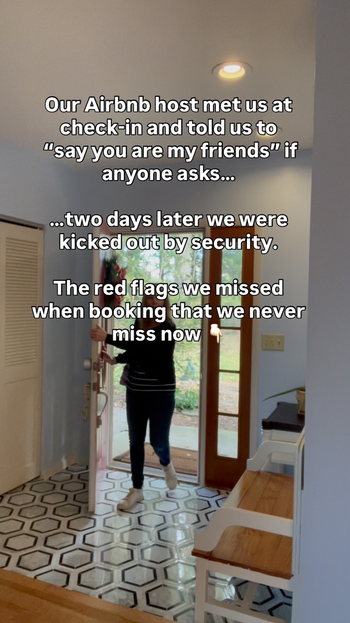 We got kicked out of our Airbnb and the warning signs were there