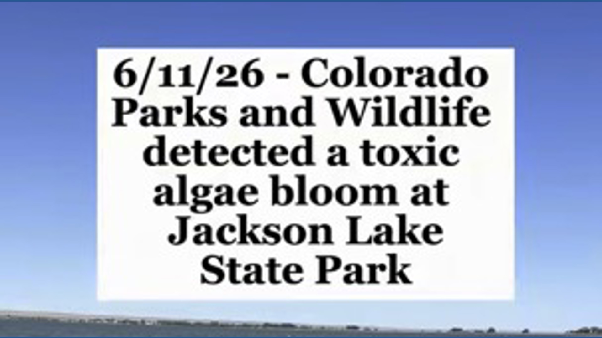 CPW defects toxic algae bloom at Jackson Lake State Park
