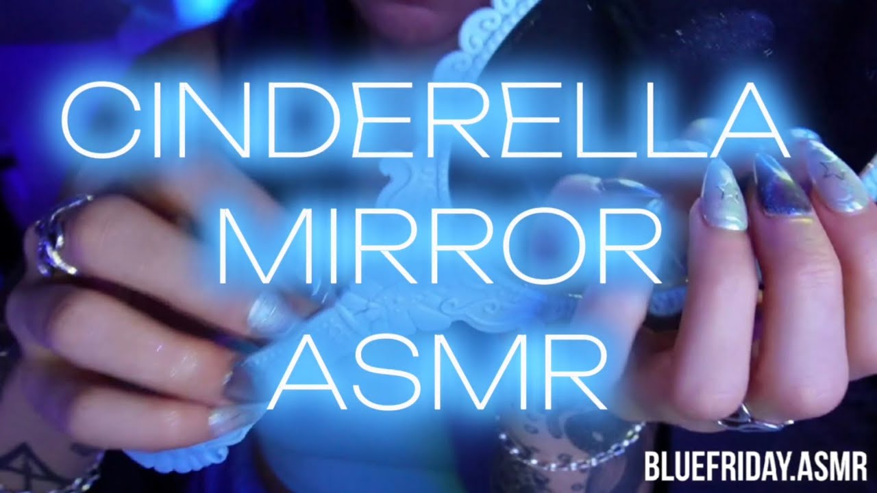 Relax with Cinderella mirror ASMR