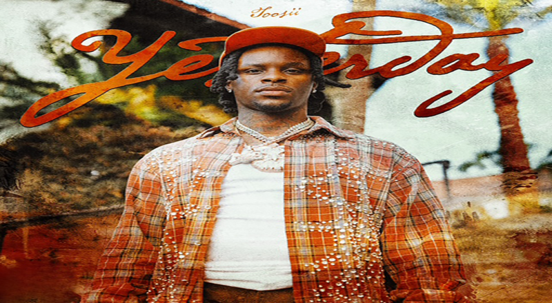 Toosii – "Yesterday"