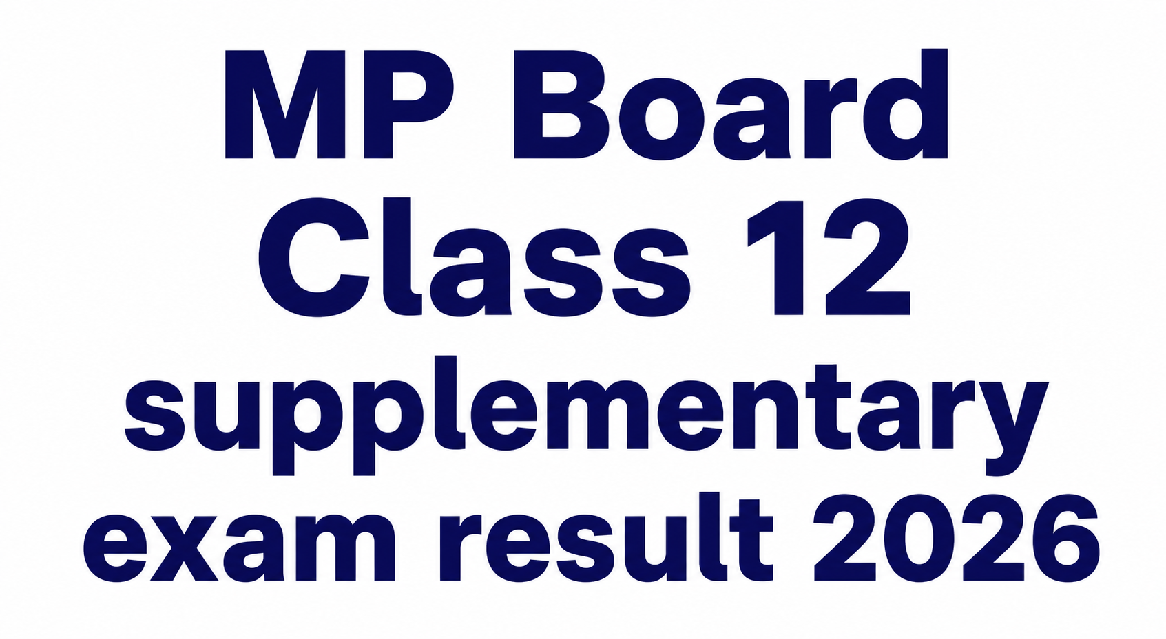 MP Board class 12 supplementary exam result 2026 out at mpbse.nic.in ...