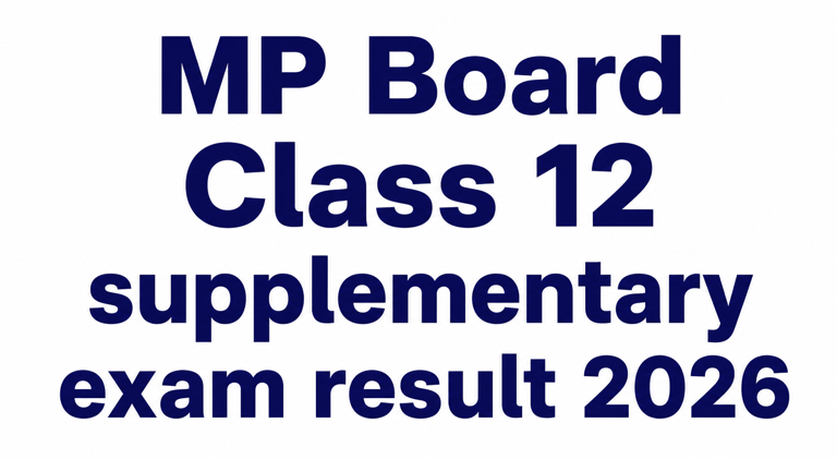 MP Board class 12 supplementary exam result 2026 out at mpbse.nic.in ...