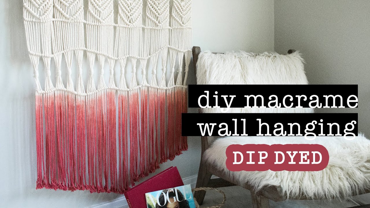 DIY dip dyed macrame wall hanging