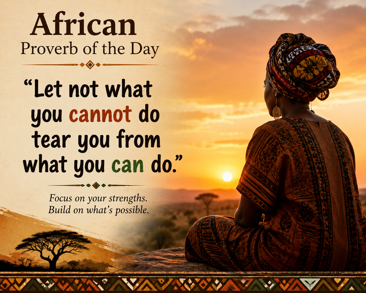 African proverb of the day: 'Let not what you cannot do tear you from ...