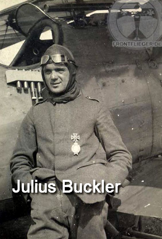 Aces of the Great War: Julius Buckler and the unbreakable iron spirit ...