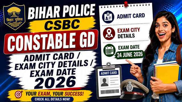 Bihar Police CSBC constable GD exam 2026: Admit card and exam city ...