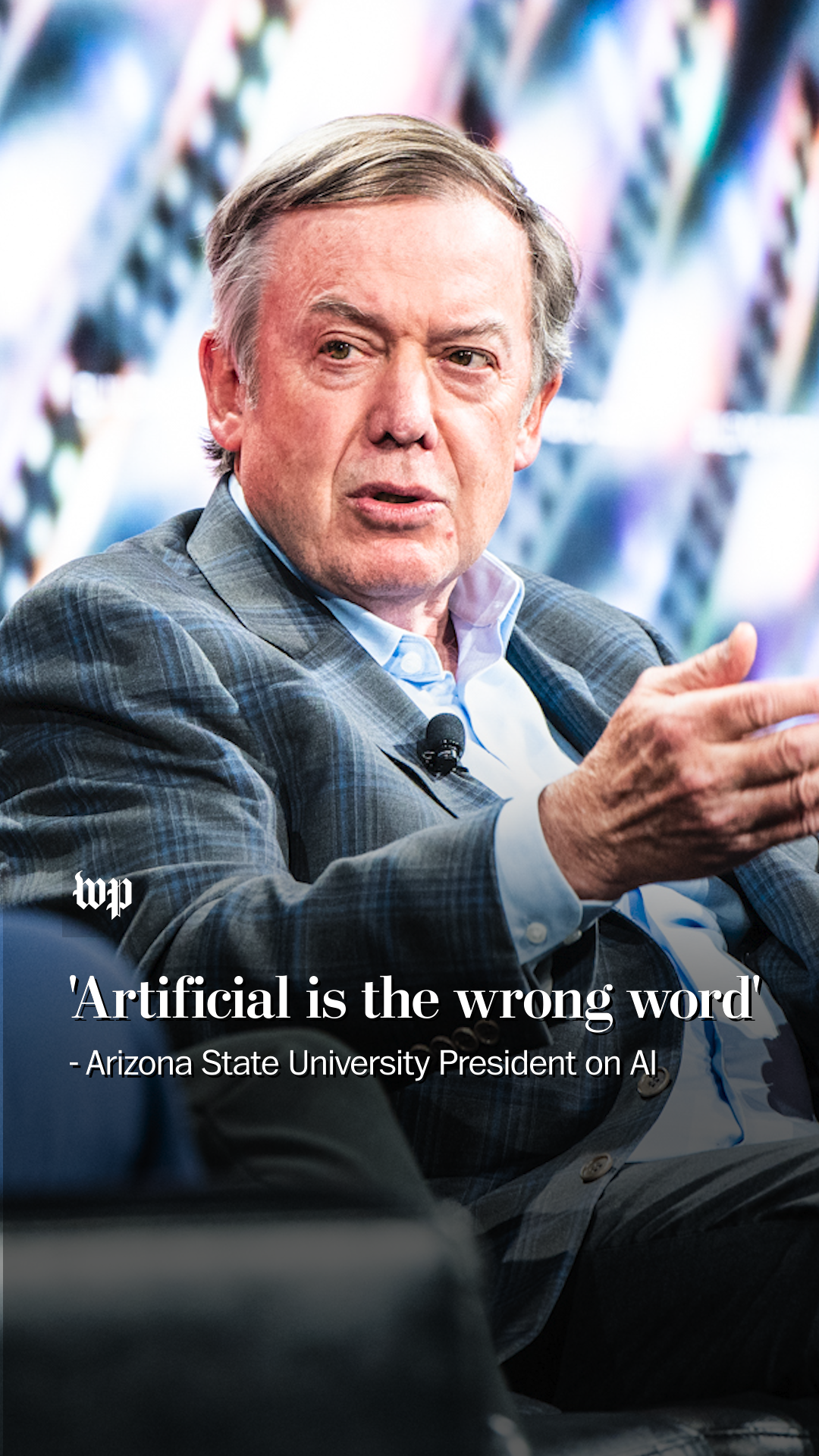 'Artificial is the wrong word' - ASU president on AI