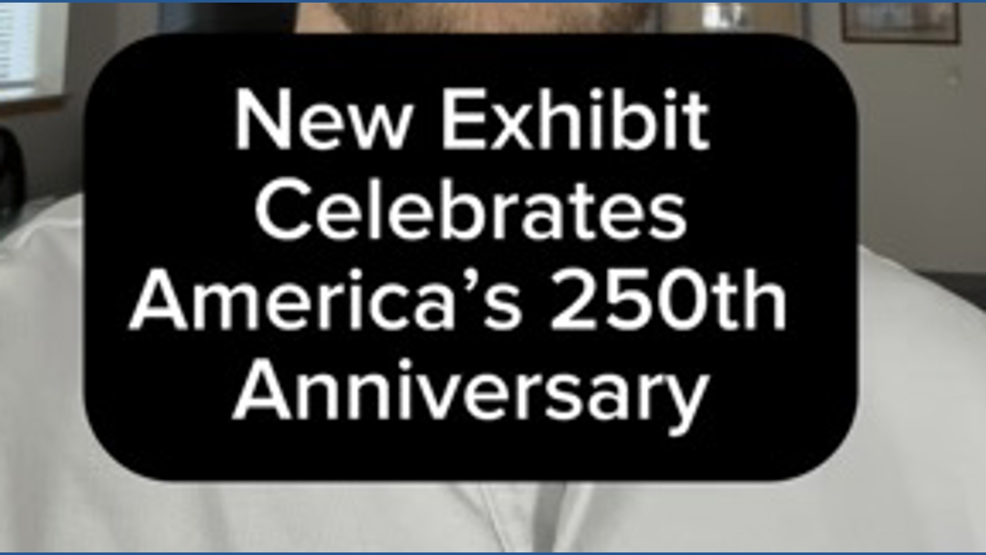 New Bangor exhibit celebrates America’s 250th anniversary