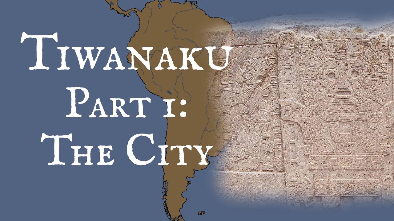 Tiwanaku part 1 the city