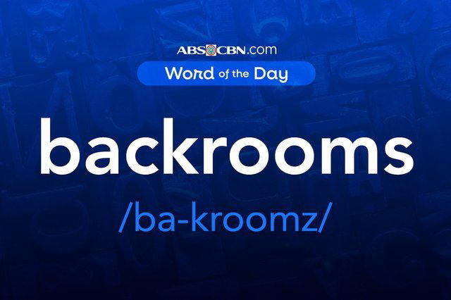 Word of the day for June 13, 2026: backrooms